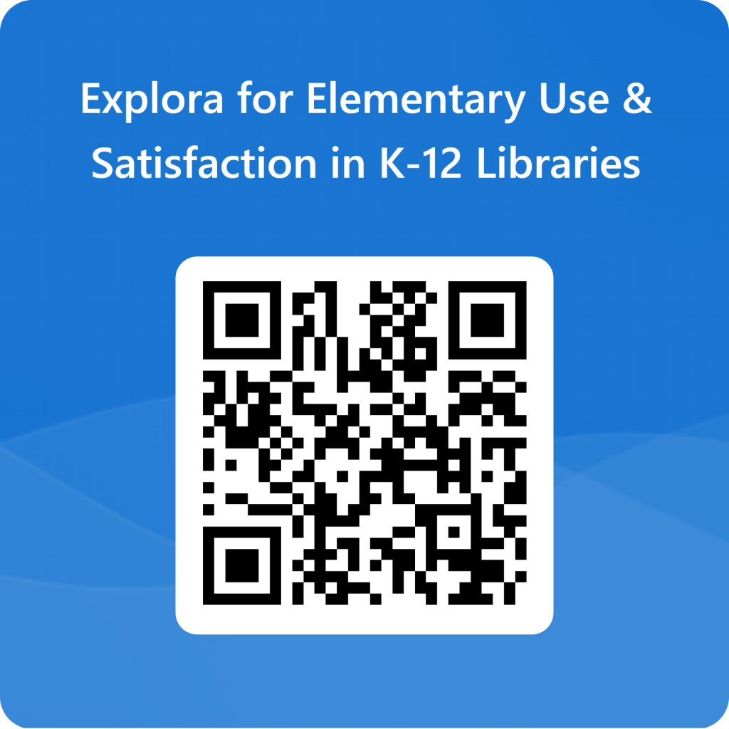 Explora for Elementary Schools Use and Satisfaction Survey: Invitation for K-12 School Library ...